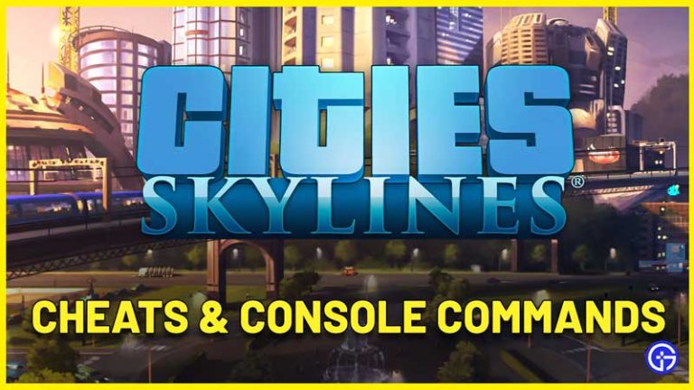 Cities Skylines Cheats & Console Commands List