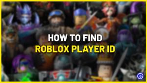 How To Find Roblox Player User ID On PC, Mobile Phone (iOS, Android)