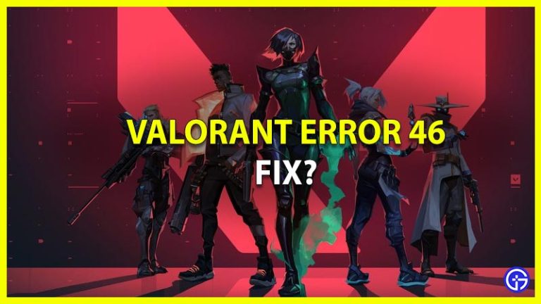 Valorant Error Code Val 46: How To Fix - Gamer Tweak