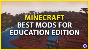 Best Mods For Minecraft Education Edition 2023 - Gamer Tweak