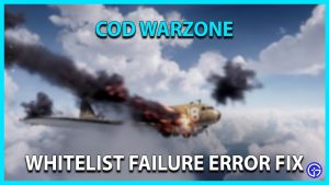 COD Warzone Whitelist Failure Error Fix - Gamer Tweak