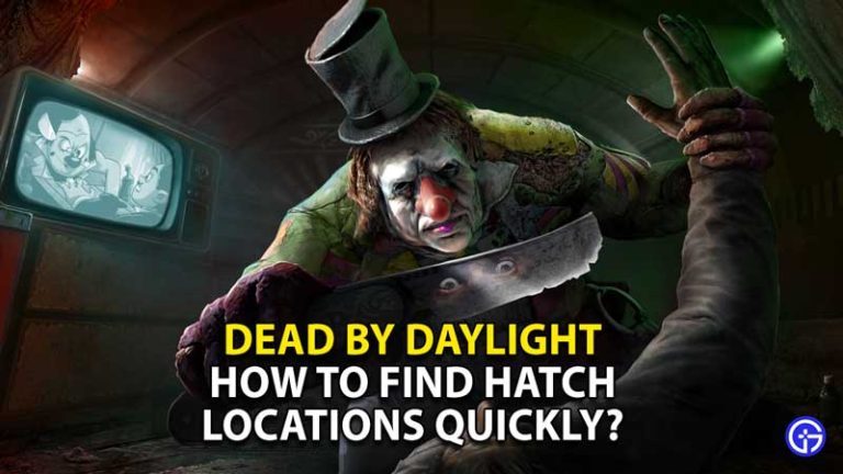 How To Quickly Find Hatch In Dead By Daylight (DBD)?
