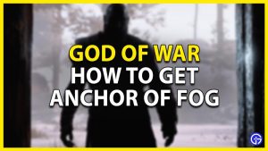 How To Get Anchor Of Fog In God Of War - Gamer Tweak