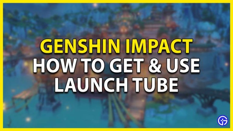 How To Get & Use Launch Tube Fireworks Gadgets In Genshin Impact?