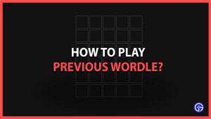Wordle Archive: How To Play Old Wordles (Solve Past Puzzles)