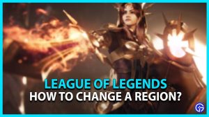 How To Change A Region In League Of Legends (LoL) - Gamer Tweak