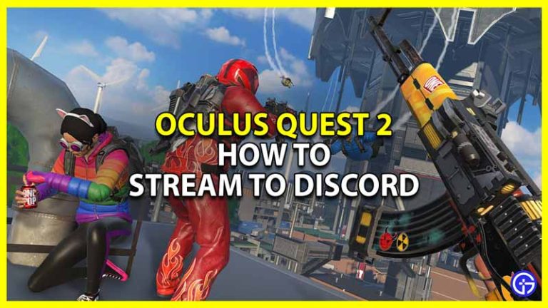 How To Stream Oculus Quest 2 To Discord - Gamer Tweak