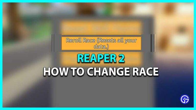 How To Change Race & Reroll In Reaper 2 - Gamer Tweak