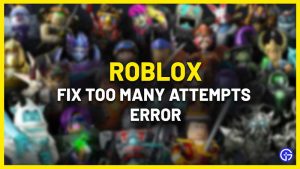 Roblox Too Many Attempts Error Fix 2023 - Gamer Tweak