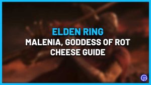 How To Cheese Malenia & Goddess Of Rot Boss In Elden Ring