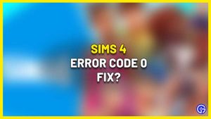 Sims 4 Error Code 0 Game Failed To Save: How To Fix? (2023)
