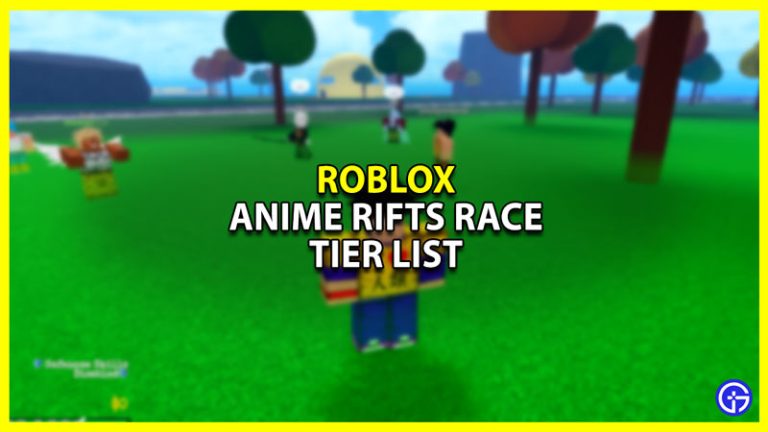 Anime Rifts Race Tier List (July 2023) - Gamer Tweak