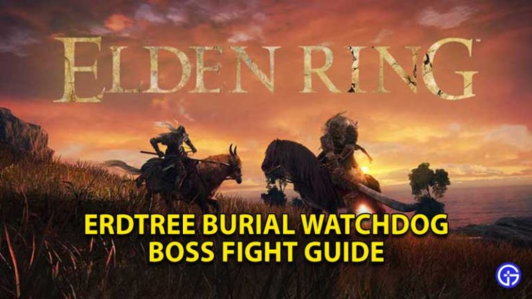 How To Beat Erdtree Burial Watchdog Boss In Elden Ring?