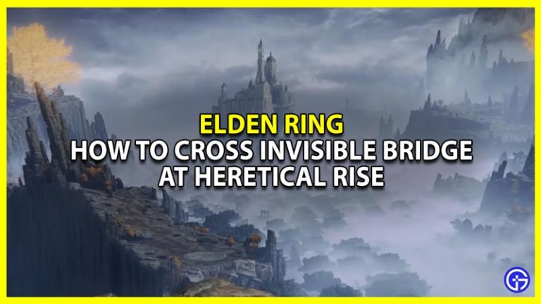 How To Cross The Invisible Bridge At Heretical Rise In Elden Ring