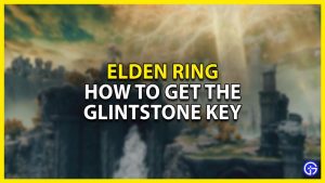 How To Get The Glintstone Key In Elden Ring? - Gamer Tweak