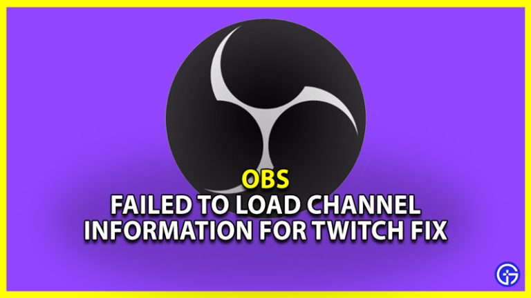 How To Fix OBS Failed To Load Channel Information For Twitch