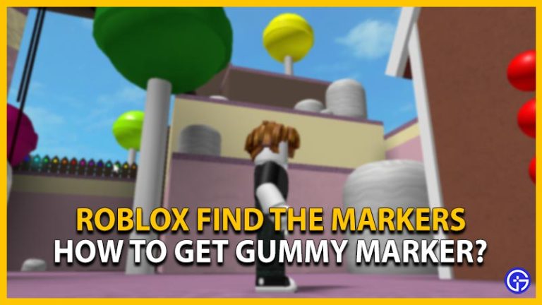 Roblox Find The Markers - Where Is Gummy Marker? - Gamer Tweak