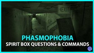 Phasmophobia Spirit Box Questions & Commands (2022)