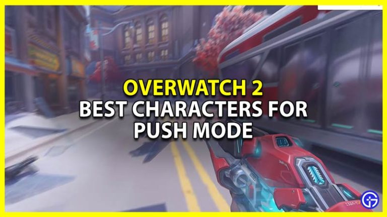 Best Characters For Push Mode In Overwatch 2 - Gamer Tweak