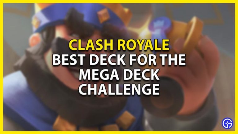 Best Deck For The Mega Deck Challenge In Clash Royale - Gamer Tweak