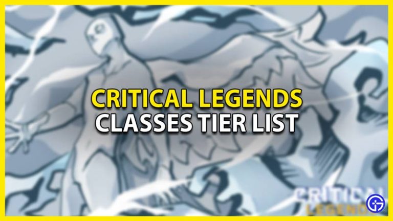 Critical Legends Classes Tier List (July 2023) - Gamer Tweak