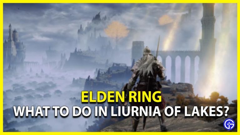 Elden Ring - What To Do In Liurnia? (Locations, NPCs, Bosses & More)