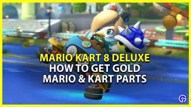 How To Get Gold Mario, Kart Parts In Mario Kart 8 Deluxe