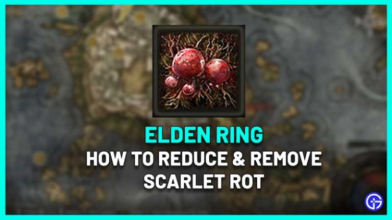 How To Reduce & Cure Scarlet Rot In Elden Ring - Gamer Tweak