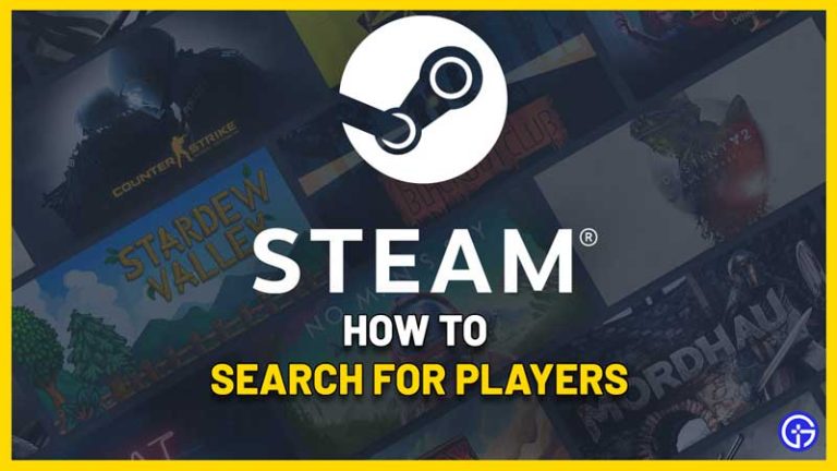 Steam User Search: How To Find Players (2022) - Gamer Tweak