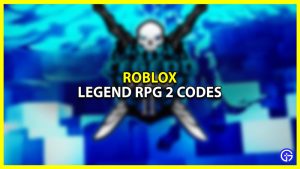 Legend RPG 2 Codes (September 2023) - Gamer Tweak