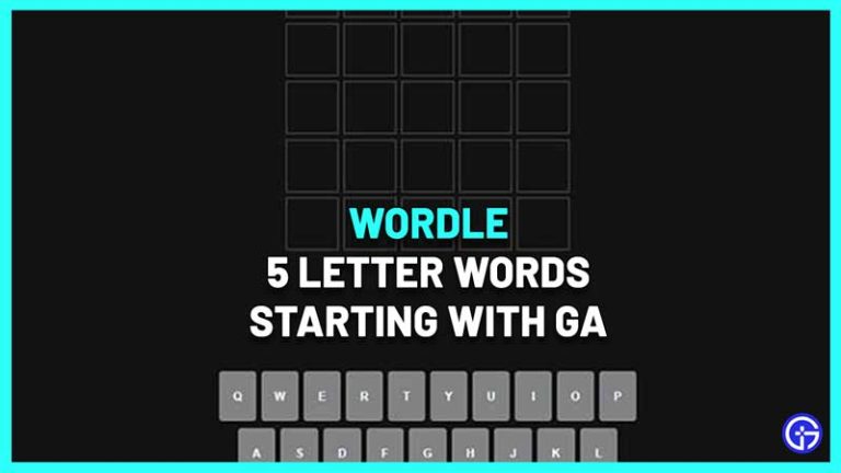 5 Letter Words Starting With GA - Wordle Hint - Gamer Tweak