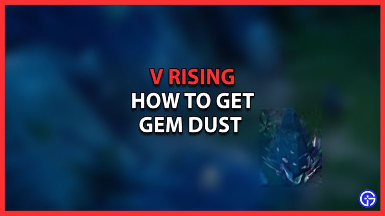 How To Farm & Get Gem Dust In V Rising - Gamer Tweak
