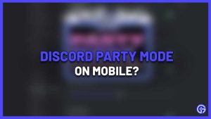 Can You Get Discord Party Mode On Mobile? (Answered) - Gamer Tweak