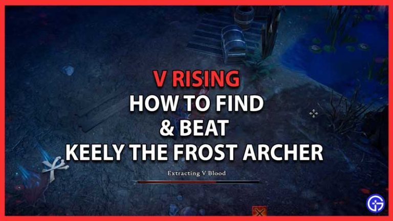 V Rising Keely The Frost Archer Boss Guide: Location & How To Beat