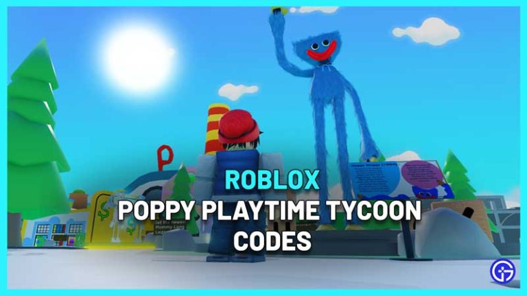 Roblox Poppy Playtime Tycoon Codes (April 2023) - Gamer Tweak