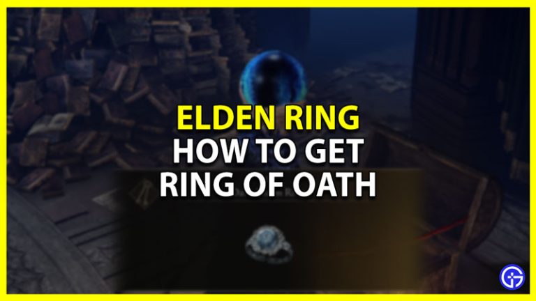 How To Get Ring Of Oath In Elden Ring & Location - Gamer Tweak