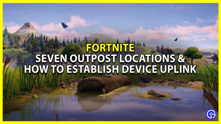 All Seven Outpost Locations In Fortnite & Establish Device Uplink Near It