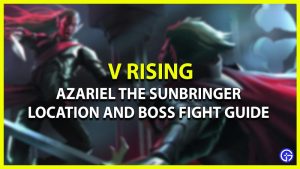V Rising Azariel The Sunbringer: Location & Boss Guide - Gamer Tweak