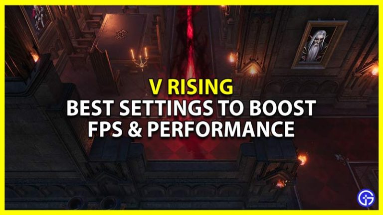 Best Graphics Settings In V Rising To Boost FPS & Performance