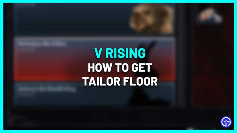How To Get Tailor Floor In V Rising (Step By Step) - Gamer Tweak