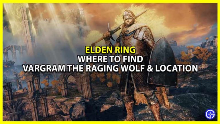 Where To Find Vargram The Raging Wolf In Elden Ring & Location