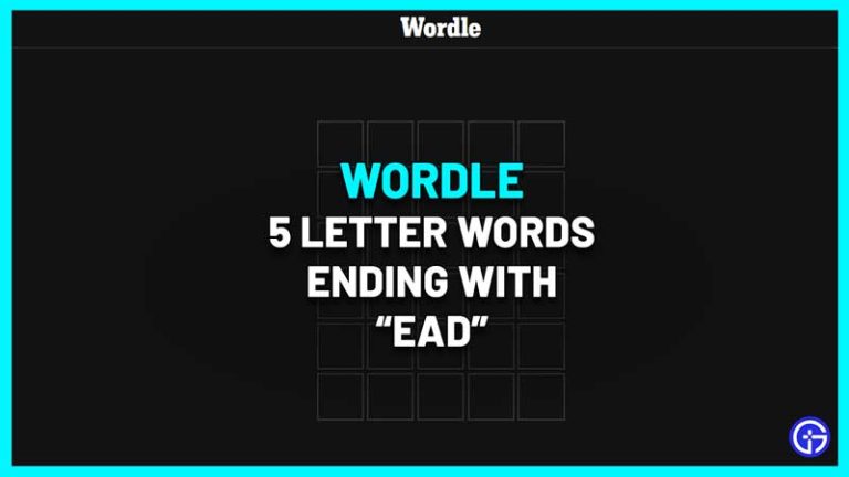 5 Letter Words Ending In EAD - Wordle Clue - Gamer Tweak