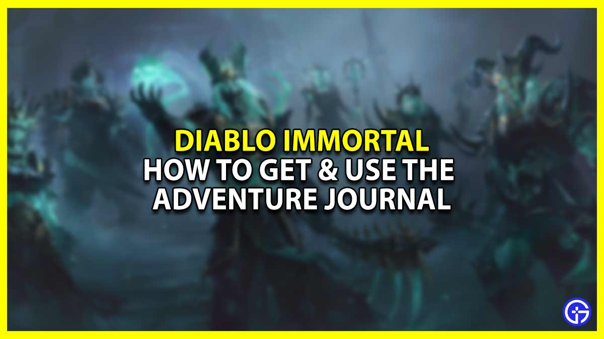 How To Get & Use The Adventure Journal in Diablo Immortal