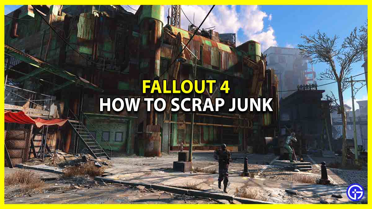 Best Ways To Scrap Junk In Fallout 4 - Gamer Tweak