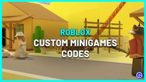Custom Minigames Codes Roblox (May 2023) - Free Coins!