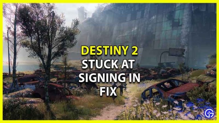 How To Fix Destiny 2 Stuck At Signing In Screen Error? - Gamer Tweak