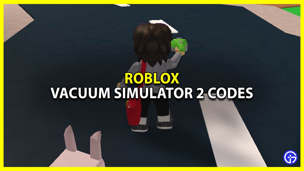 Roblox Vacuum Simulator 2 Codes (April 2023) - Gamer Tweak