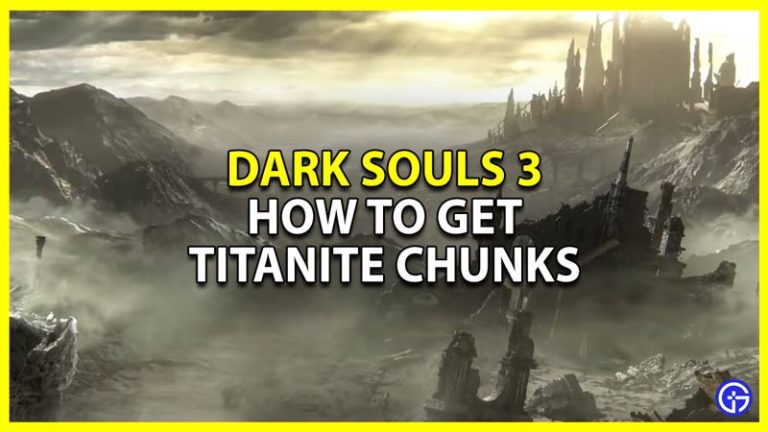 How To Get & Use Titanite Chunks In Dark Souls 3 - Gamer Tweak