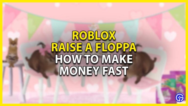 How To Get Money Fast In Roblox Raise A Floppa - Gamer Tweak