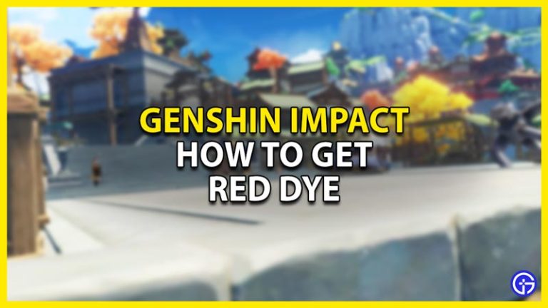 Red Dye Genshin Impact: Red Dye Genshin Location – XHJRUO